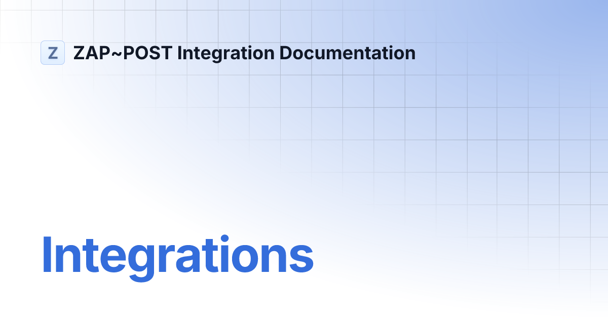 Integrations | ZAP~POST Integration Documentation